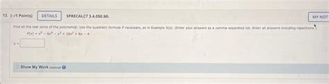 solved find ail the real zeros of the polvnomis use the