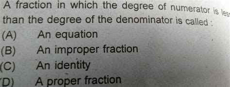 Solved A Fraction In Which The Degree Of Numerator Is Les Than The Degree Of The Denominator