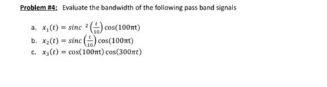Solved Problem Evaluate The Bandwidth Of The Following Chegg
