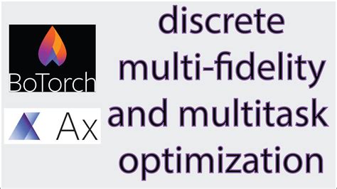 Discrete Multi Fidelity Optimization YouTube