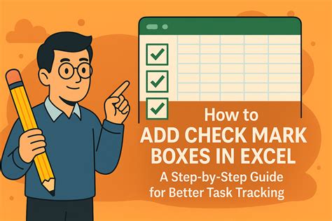 How To Add Check Mark Boxes In Excel A Step By Step Guide For Better