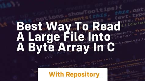 Best Way To Read A Large File Into A Byte Array In C Youtube