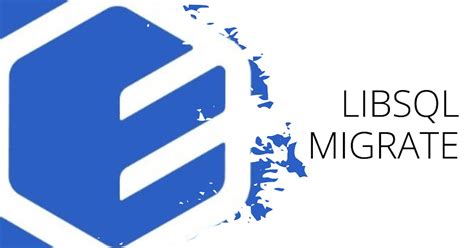 Introducing Libsql Migrate