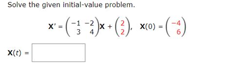 solved solve the given initial value problem x 1 2