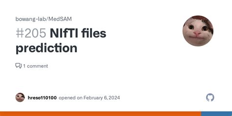 nifti files prediction · issue 205 · bowang lab medsam · github
