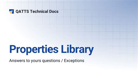 properties library qatts technical docs