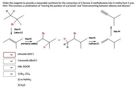 Order The Reagents To Provide A Reasonable Synthesis For The Conversion Of 2 Bromo 2
