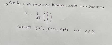 solved calculate the expectation values of a one dimentional