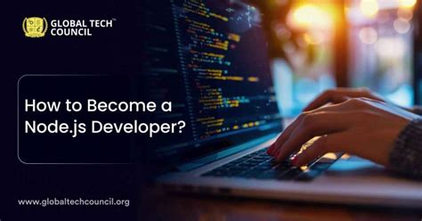 How To Become A Node Js Developer Global Tech Council
