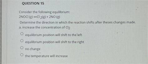 solved question 15 consider the following equilibrium 2noci