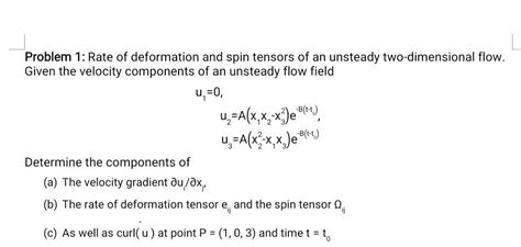 Solved Problem 1 Rate Of Deformation And Spin Tensors Of An