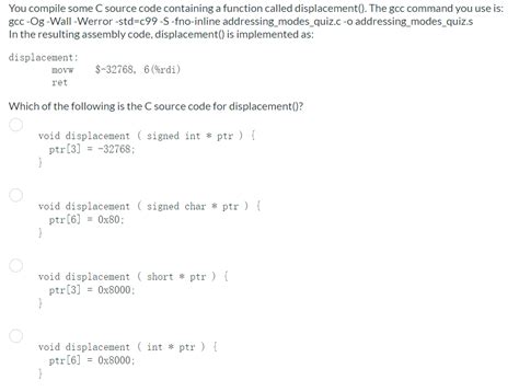 Solved You Compile Some C Source Code Containing A Function