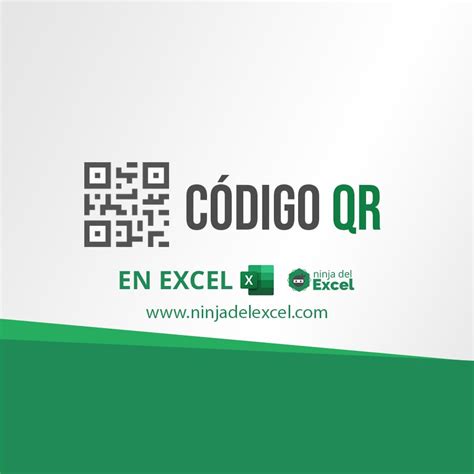 generación de cÓdigo qr en excel paso a paso ninja del excel