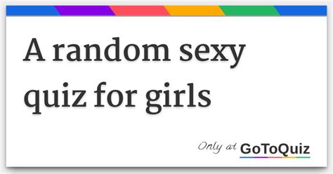 A Random Sexy Quiz For Girls