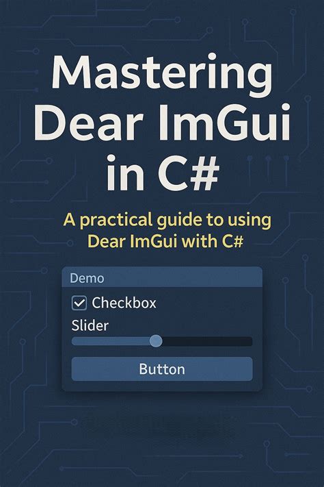 Mastering Dear ImGui In C By Axel