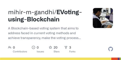GitHub Mihir M Gandhi EVoting Using Blockchain A Blockchain Based Voting System That Aims To