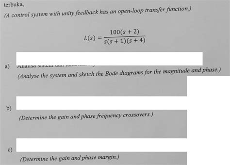 Solved Terbuka A Control System With Unity Feedback Has An Chegg