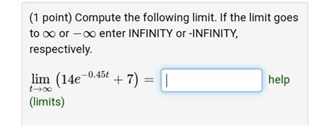 Solved 1 Point Compute The Following Limit If The Limit