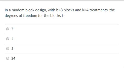Solved In A Random Block Design With B 8 Blocks And K 4