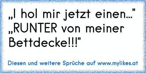 I Hol Mir Jetzt Einen RUNTER Von Meiner Bettdecke