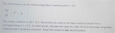 Solved The Ode Below Is To Be Solved Using Heuns Method