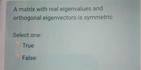 Solved A Matrix With Real Eigenvalues And Orthogonal