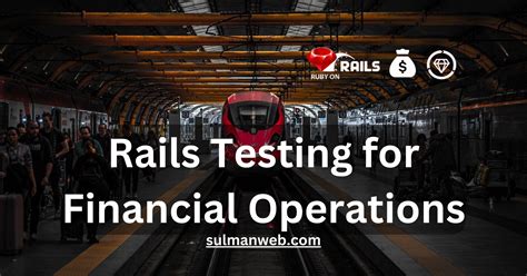 Rails Testing For Financial Operations