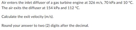 Solved Air Enters The Inlet Diffuser Of A Gas Turbine Engine