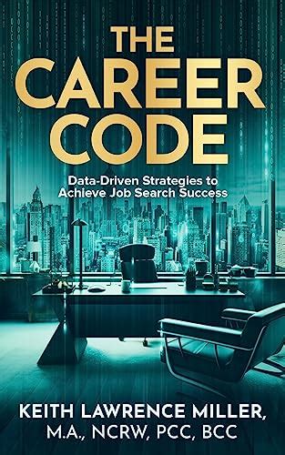 The Career Code Data Driven Strategies To Achieve Job Search Success Ivy League Resumes