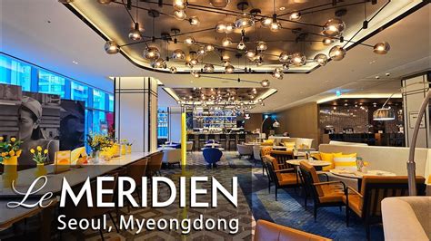【明洞市街地ど真ん中！】『ル・メリディアン明洞』クラブラウンジアクセス1キングルーム宿泊記 Youtube