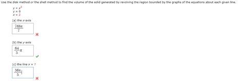solved use the disk method or the shell method to find the