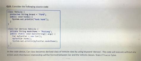 Solved Q15 Consider The Following Source Code Class Vehicle