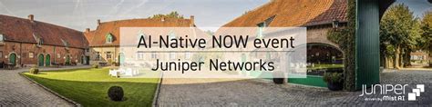 Juniper Networks Ai Native Now Event 05032024 Kappa Data