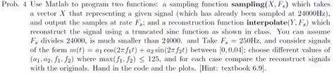 Solved Use Matlab To Program Two Functions A Sampling
