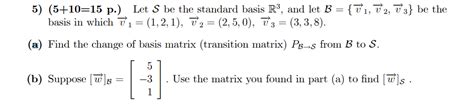 Solved Let S Be The Standard Basis R And Let Chegg Com