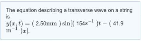 Solved The Equation Describing A Transverse Wave On A String