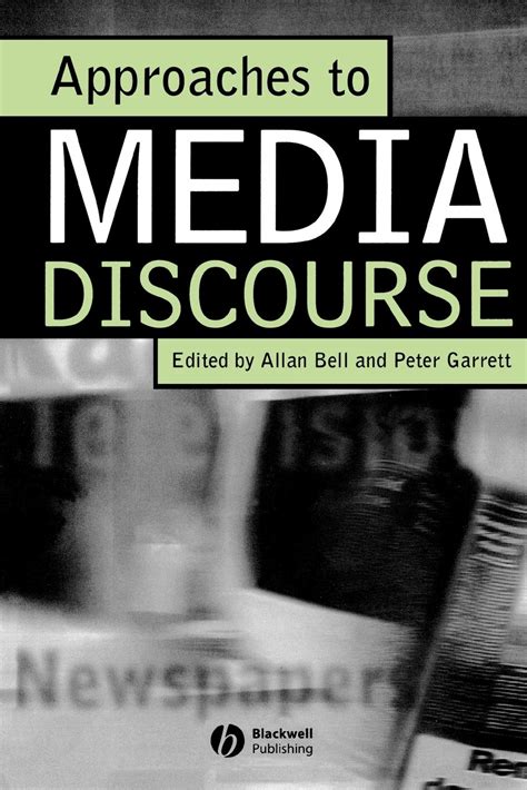 Approaches To Media Discourse Bell Allan Garrett P 9780631198888