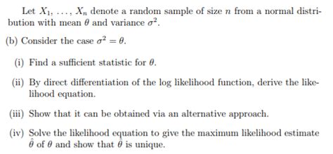 Solved Let X Xn Denote A Random Sample Of Size N From A Chegg