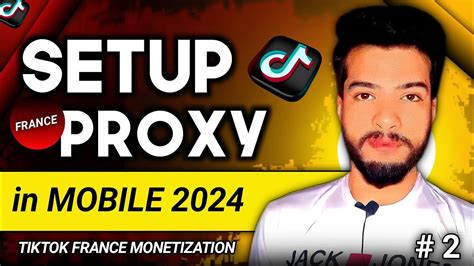 How To Setup Proxy In Mobile For Tiktok France Tiktok Monetization In