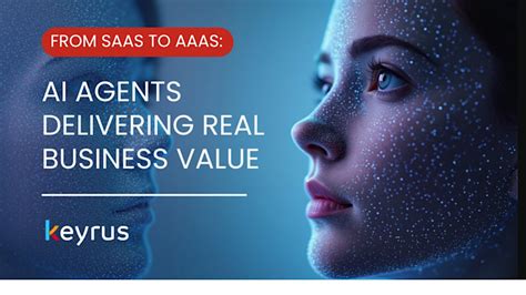 From Saas To Aaas Ai Agents Delivering Real Business Value