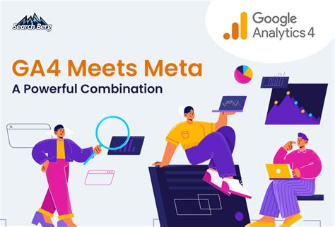 Meta Encourages Ga4 Integration To Improve Campaign Performance Searchberg Marketing