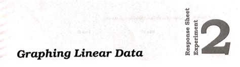 solved response sheet experiment graphing linear data 1