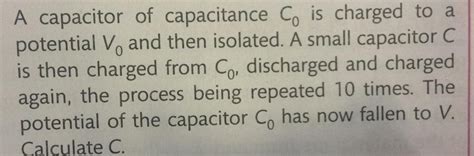 [answered] 0 0 A Capacitor Of Capacitance Co Is Charged To A Potential Kunduz