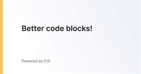 Better Code Blocks