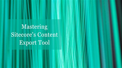 A Simple Guide To Understand The Content Export Tool In Sitecore