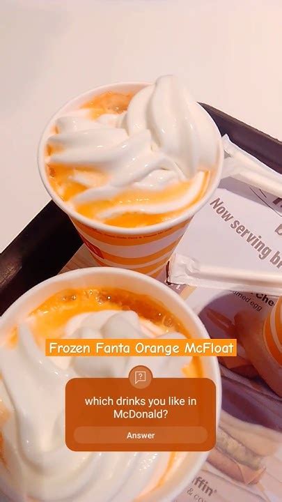 Frozen Fanta Orange Mcfloat At Mcdonald Mcdonalds Mcdonald Drink Coldrink Icecream