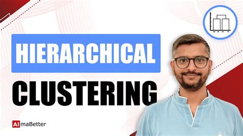 Hierarchical Clustering Explained Machine Learning Tutorials Almabetter Youtube