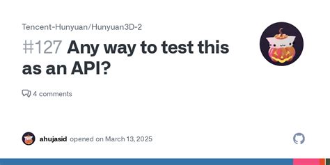 any way to test this as an api · issue 127 · tencent hunyuan3d 2 · github