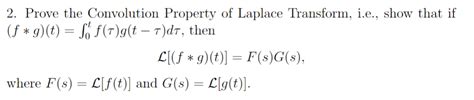 Solved Prove The Convolution Property Of Laplace Chegg