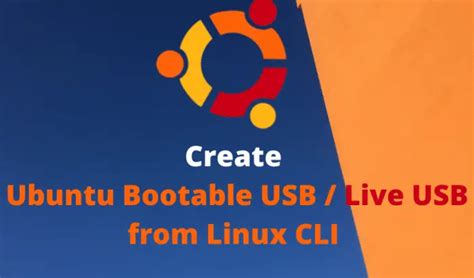 Create Ubuntu Bootable USB Live USB From Command Line LinuxTechLab